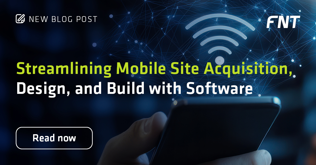 FNT Blog: Streamlining Mobile Site Acquisition
